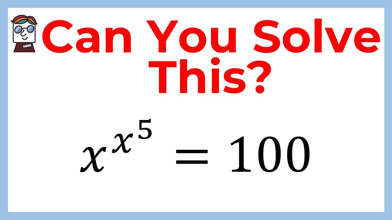 Can you solve this math problem (x^x^5 = 100)? - YouTube