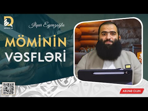 Möminin vəsfləri | İlqar Eyvazoğlu