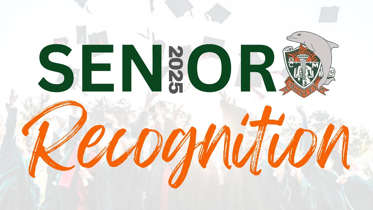Class of 2025 Senior Recognition | Mosley High School - YouTube
