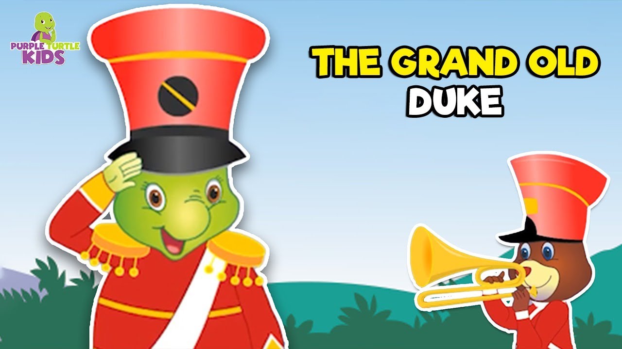 The Grand Old Duke | Nursery Rhymes for kids by PurpleTurtle - YouTube