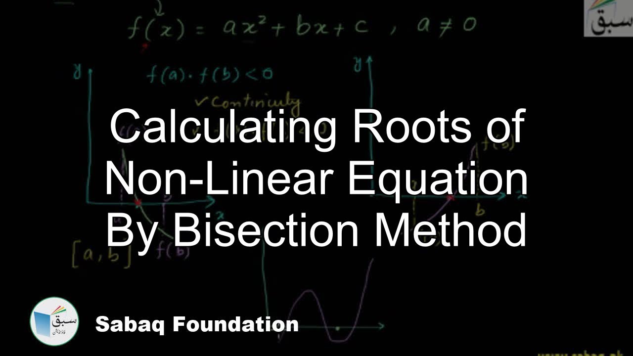 Calculating Roots of Non-Linear Equation By Bisection Method, Math ...