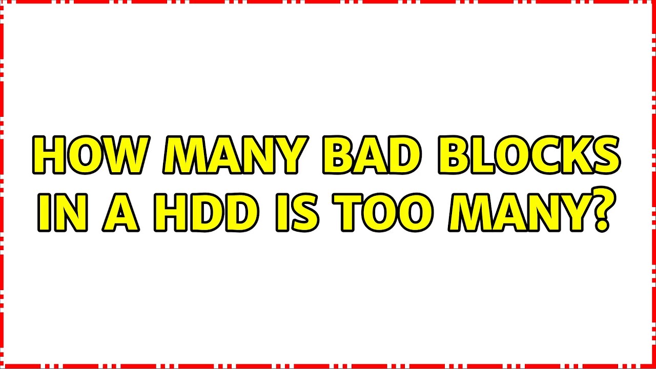 How many bad blocks in a HDD is too many? - YouTube