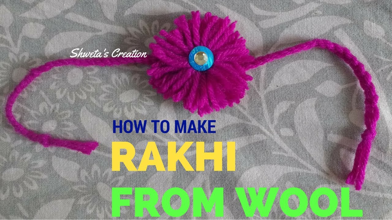 How To Make Rakhi From Wool At Home | DIY | Raksha Bandhan Special ...