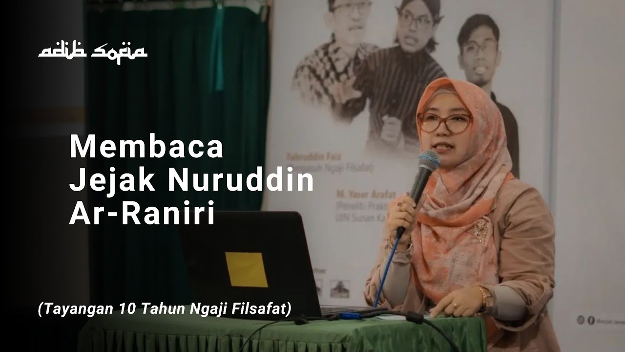 Mengenal Pemikiran Nuruddin Ar-Raniri (Tayangan 10 Tahun Ngaji Filsafat ...