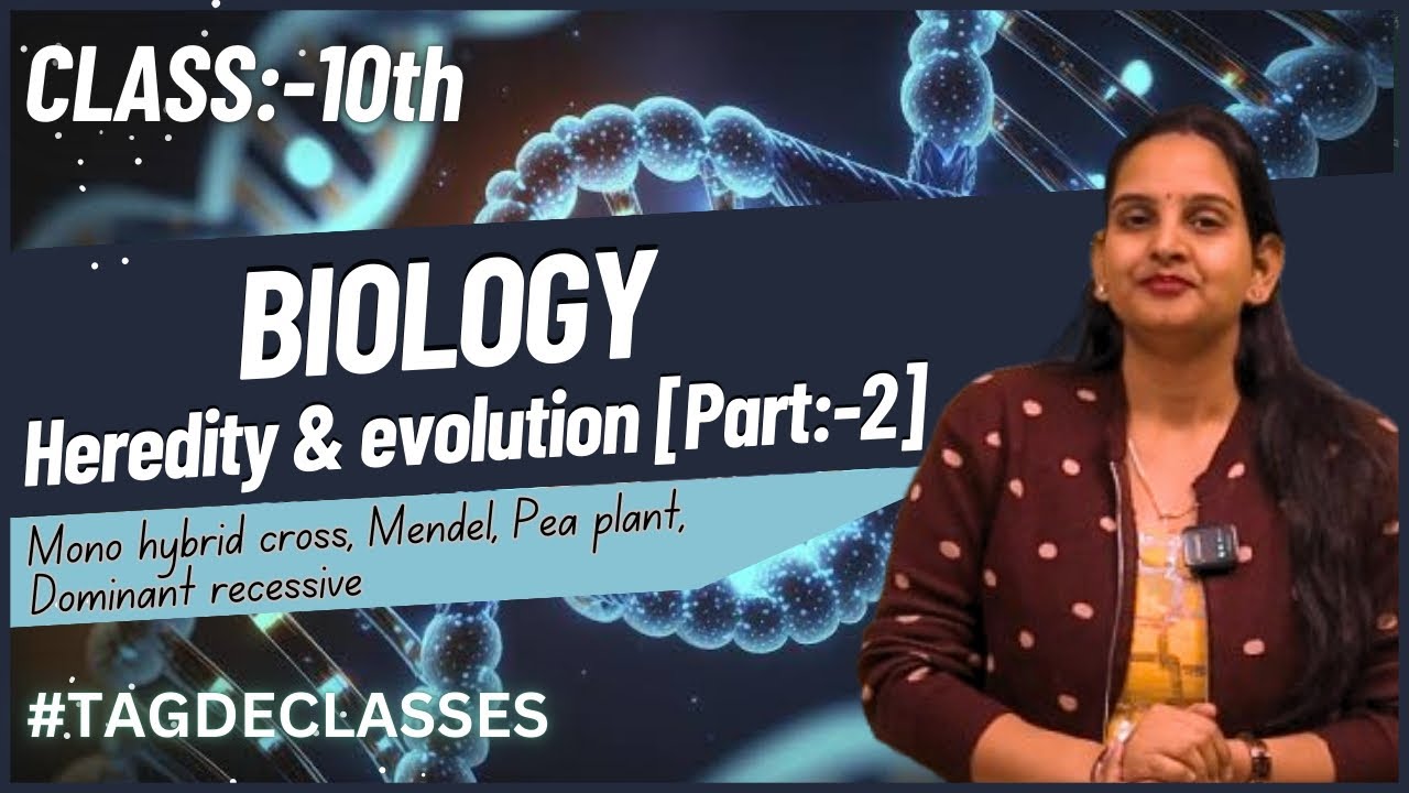 BIOLOGY CLASS:-10th | Heredity and Evolution [Part:-2] | #tagdeclasses ...