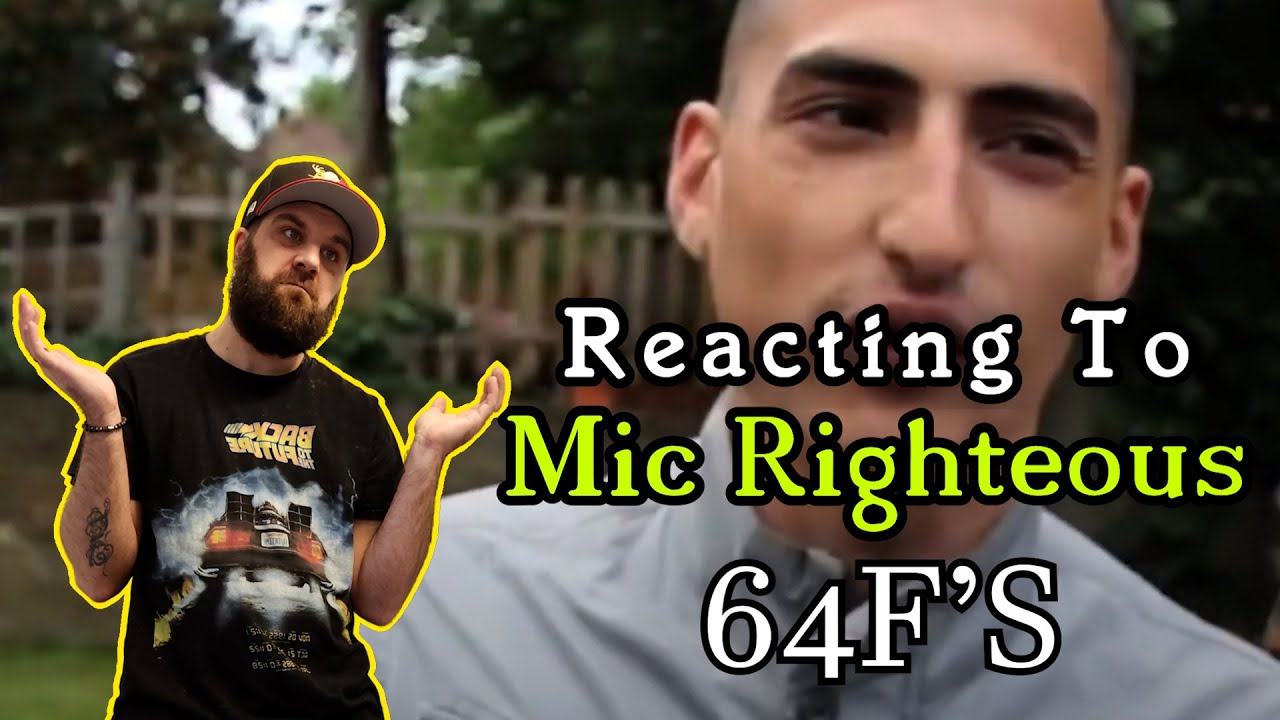 Reacting To Mic Righteous - 64F'S - YouTube