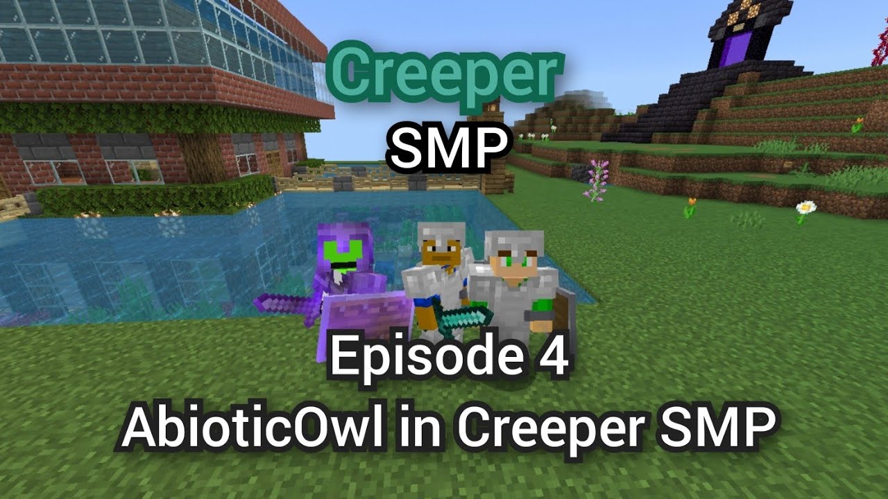 AbioticOwl Joins the Creeper SMP! || Creeper SMP || Episode 4 # ...