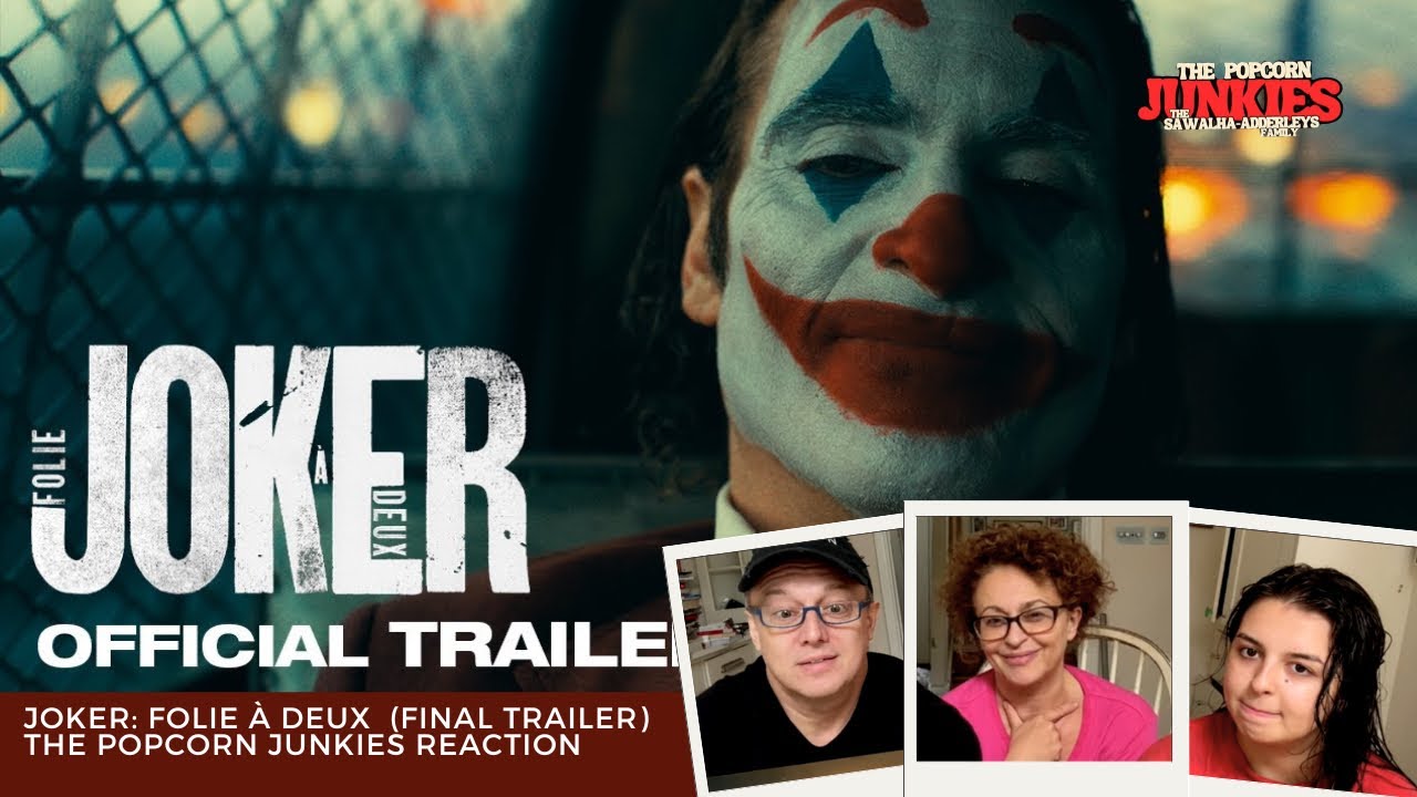 JOKER: FOLIE A DEUX (Official Trailer) The Popcorn Junkies Reaction ...