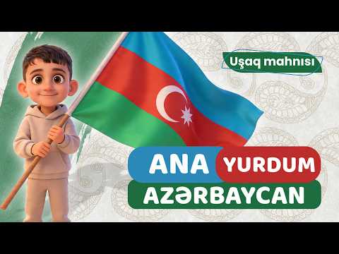 Ana Yurdum Azerbaycan | Vatan Sevgisi Usag Mahnisi | 4K
