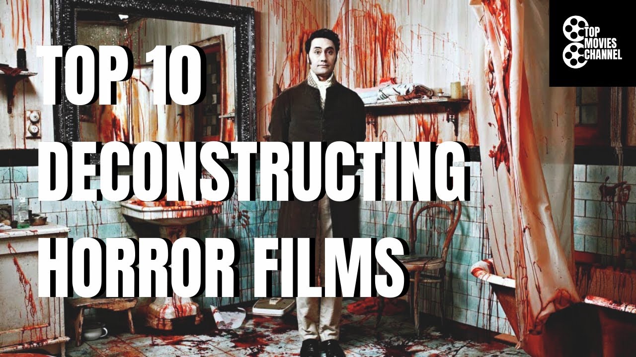 TOP 10 DECONSTRUCTING HORROR FILMS - YouTube