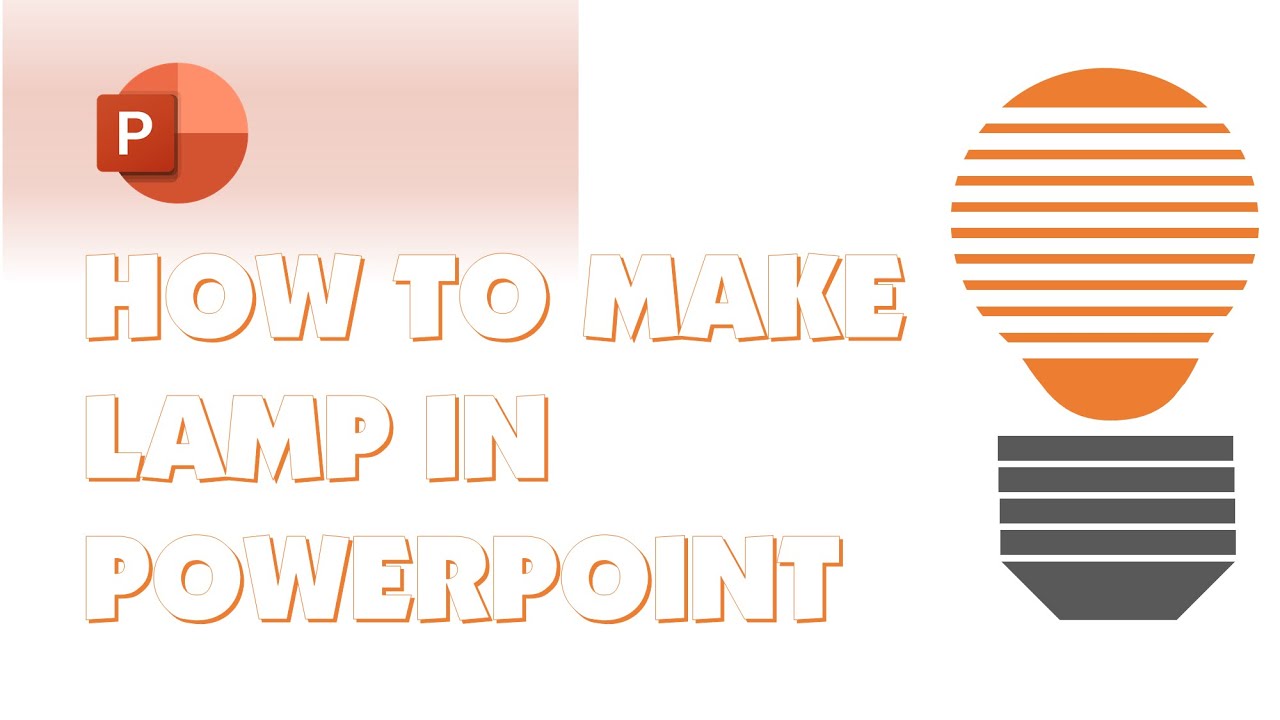 lampu Guide to making lamp in Powerpoint - Panduan pembuatan Bohlam di ...