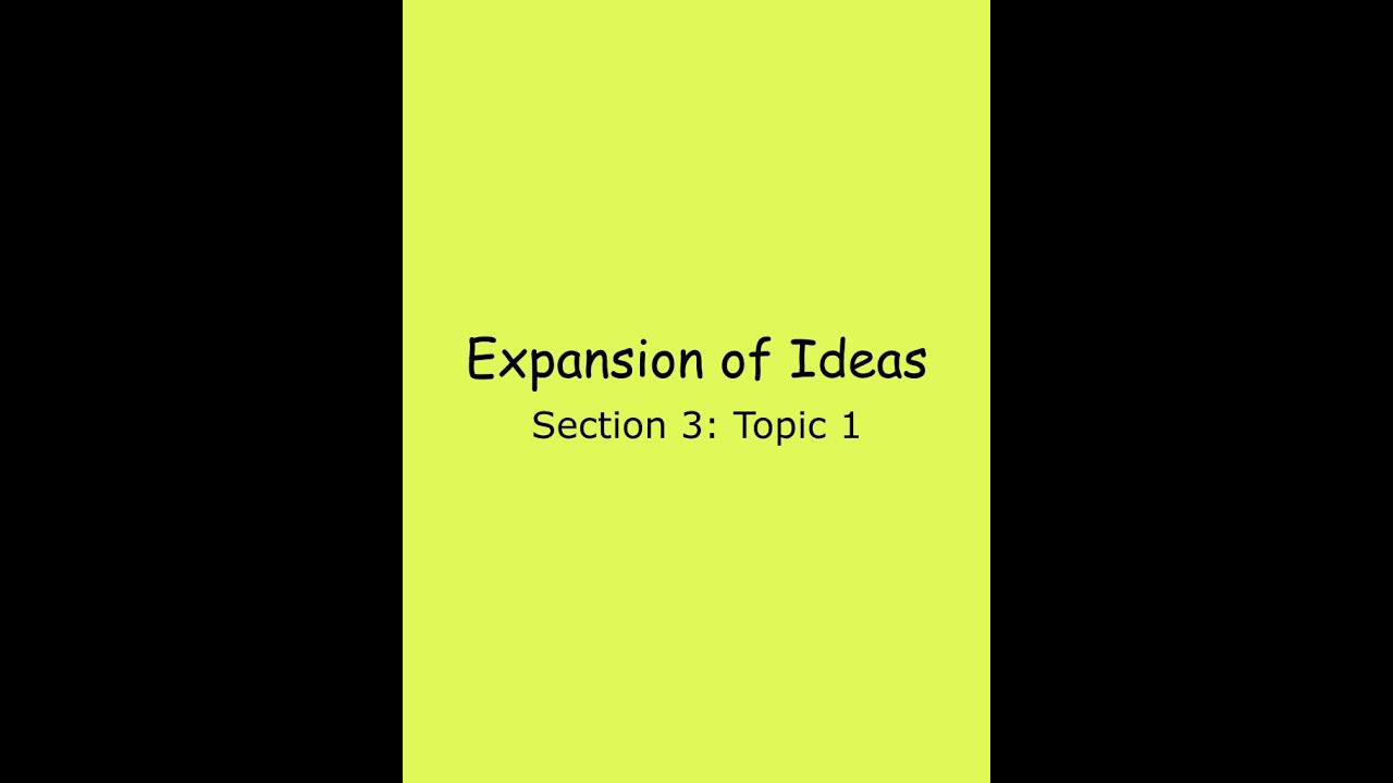 EXPANSION OF IDEAS : EXPLANATION WITH EXAMPLES! - YouTube