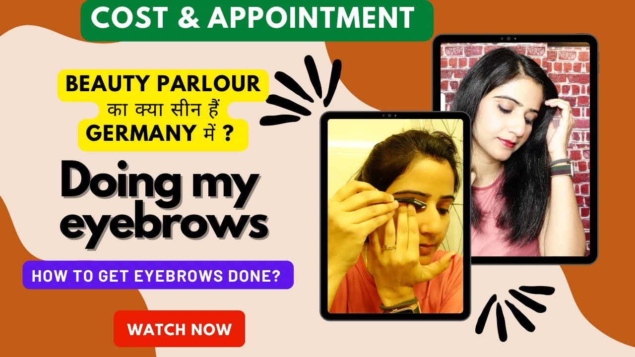 Beauty parlour का क्या scene है जर्मनी में ? Doing my eyebrows /Cost of ...