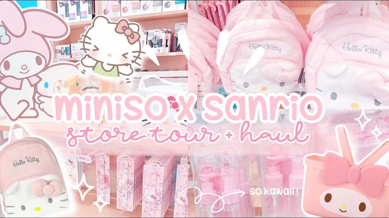 sanrio x miniso : haul + tour ! ♡ - YouTube