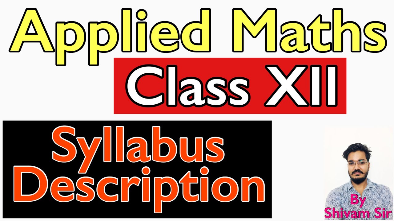 Class Xii Applied Mathematics Syllabus Description Youtube
