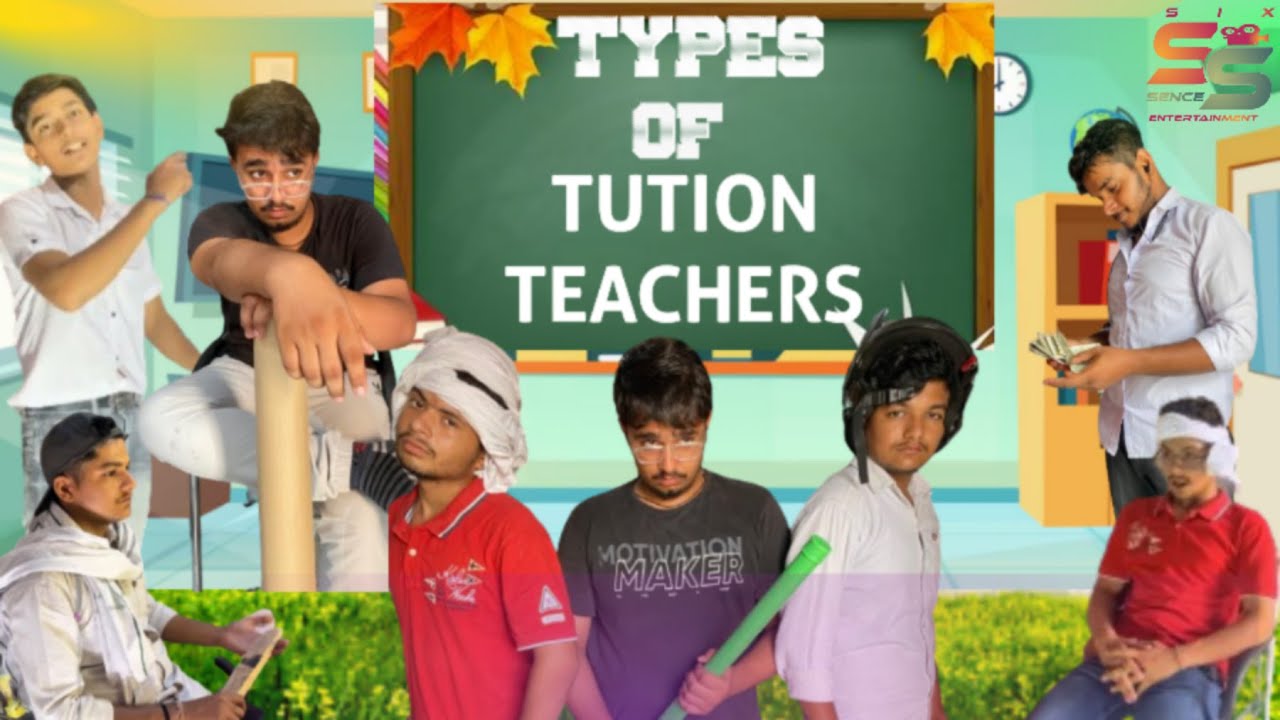 TYPE'S OF TUITION TEACHERS ||Part - 1|| Six Sence Entertainment - YouTube