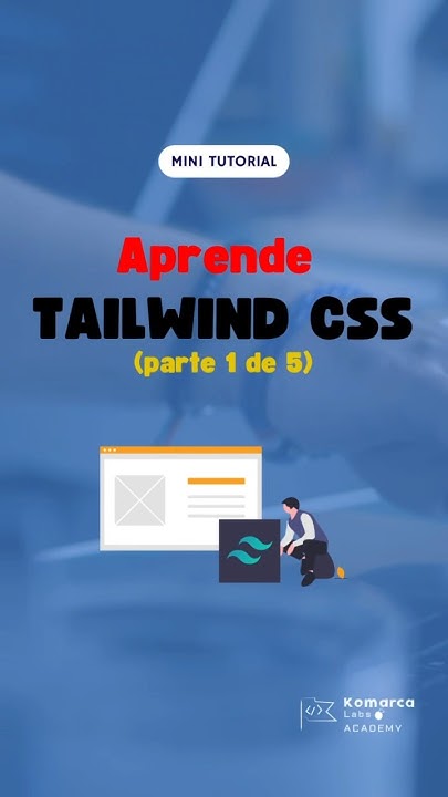Aprende Tailwind Css Tutorial 5 minutos | Parte 01 #tutorial #tailwindcss - YouTube