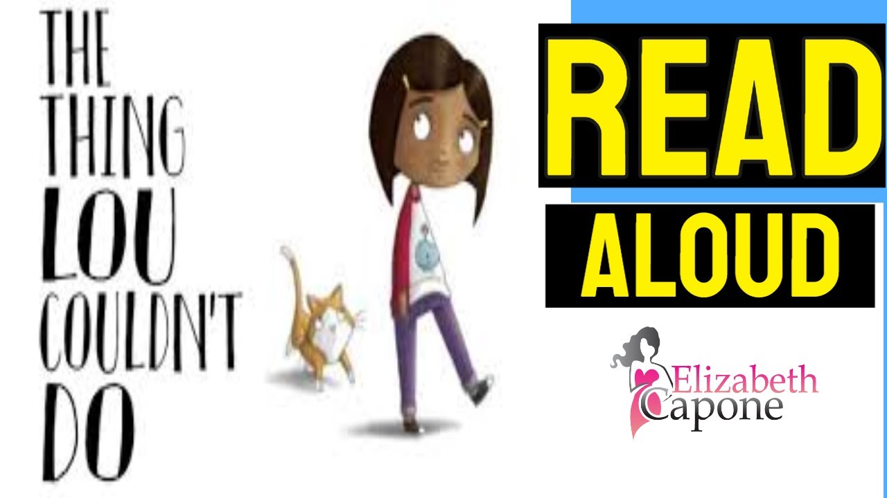 The Thing Lou Couldn’t Do - Read-A-Loud With Liz - YouTube