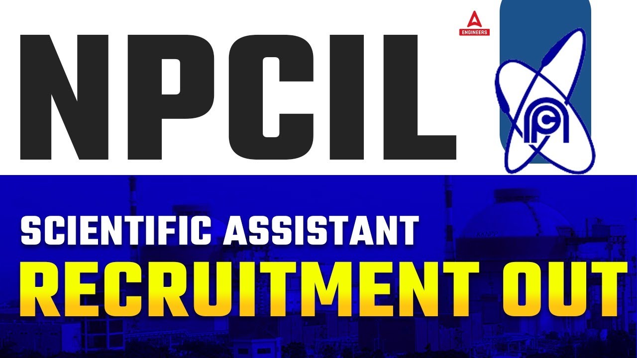 NPCIL Recruitment 2022 | NPCIL Recruitment Out | Complete Information ...
