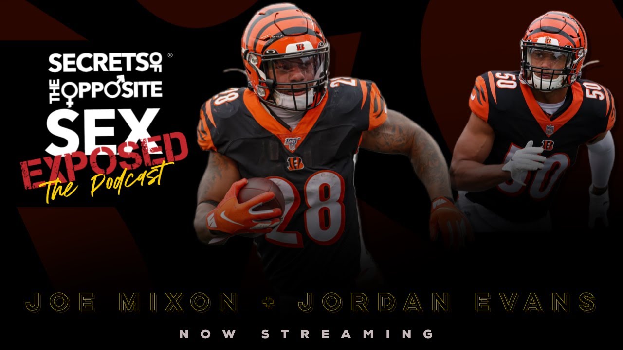 Dating an NFL Player w/ JOE MIXON + JORDAN EVANS -- Secrets of the ...