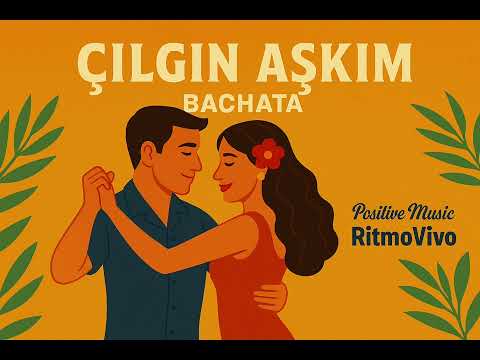 Loca Mi Amor (Türkçe Cover)  ÇILGIN AŞKIM – Modern Bachata |  · RitmoVivo |Türkçe Bachata Şarkı