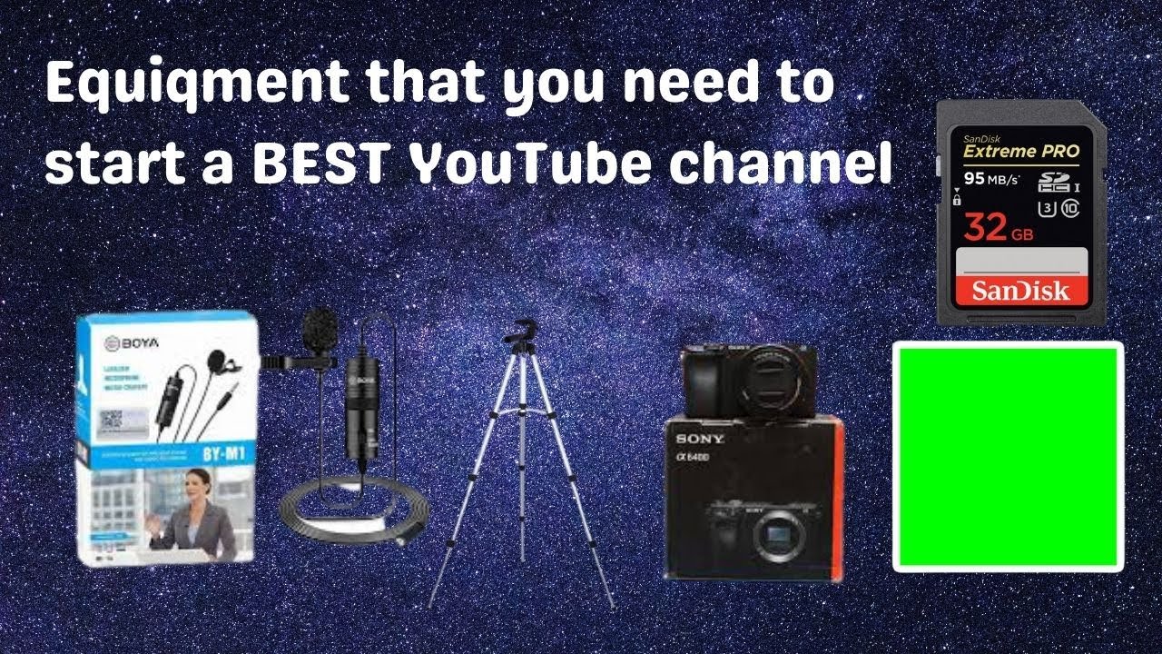 What equipment do I need to start a best YouTube channel? - YouTube