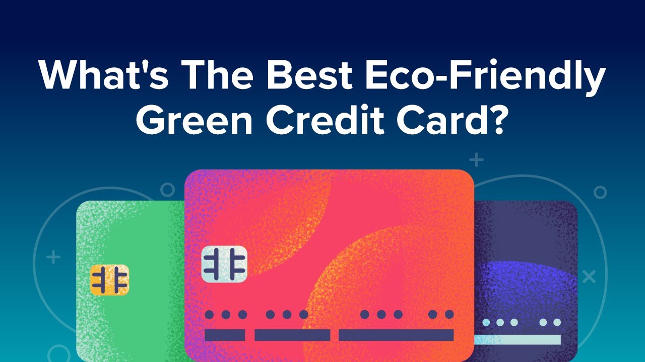 What's The Best Eco Friendly Green Credit Card? - YouTube