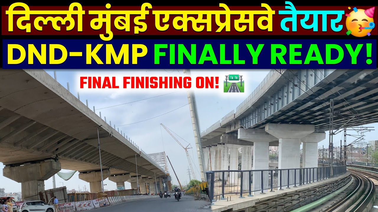 Delhi-Mumbai Expressway Delhi Section: Structural Work Complete🔥 DND ...