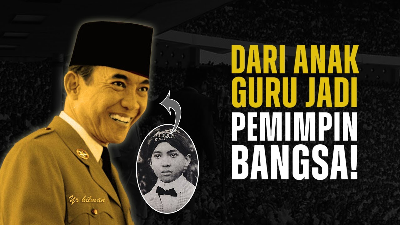 Mengenal Lebih Dekat Soekarno: Pemimpin yang Mengubah Sejarah - YouTube