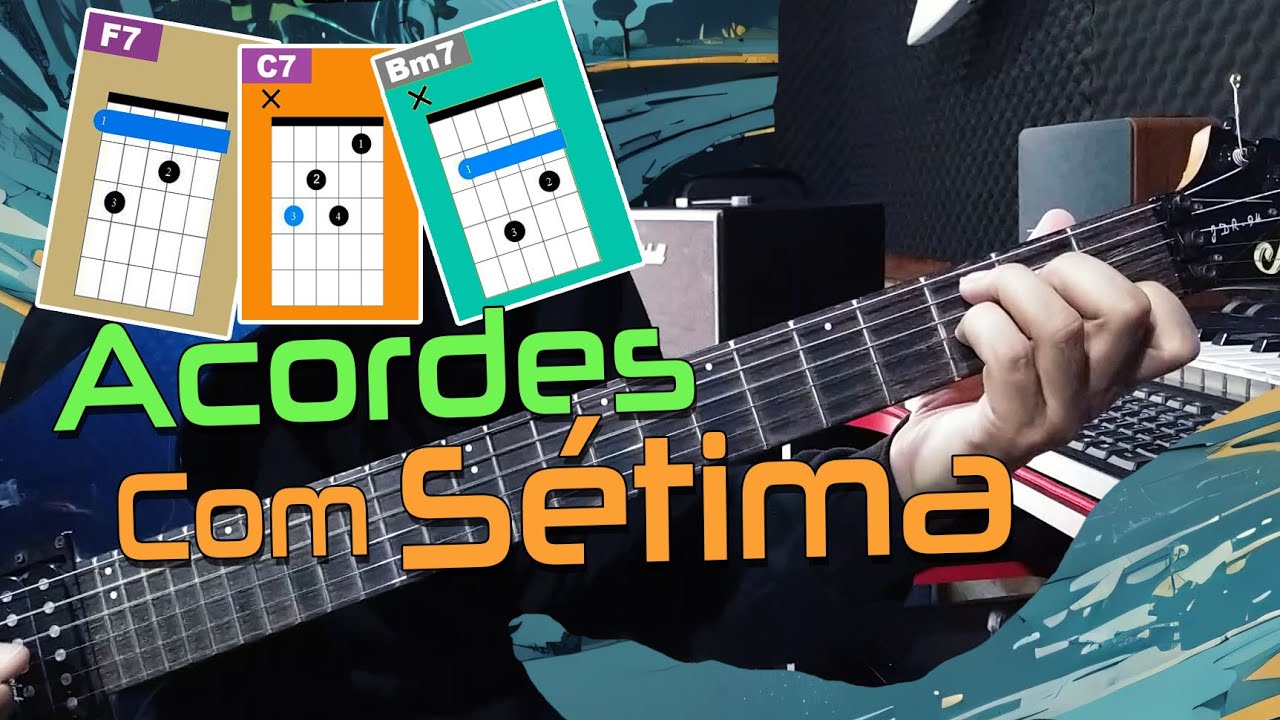 Aprenda os Acordes Maiores e Menores Com Sétima - YouTube