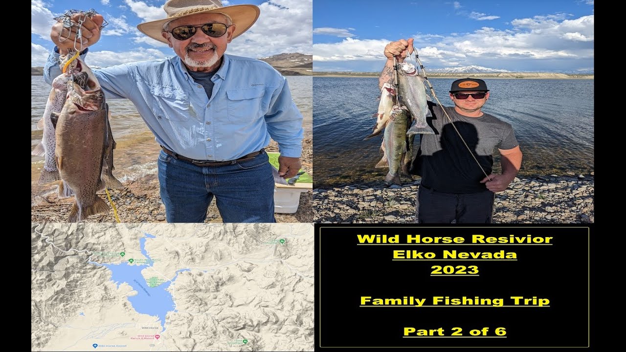 Wild Horse Reservoir - Elko Nevada - Trout Fishing - 2023 - Part 2 of 6 ...