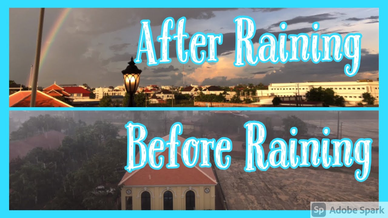 Sieam Reap Raining | Before Raining and After Raning | Rainbow. - YouTube