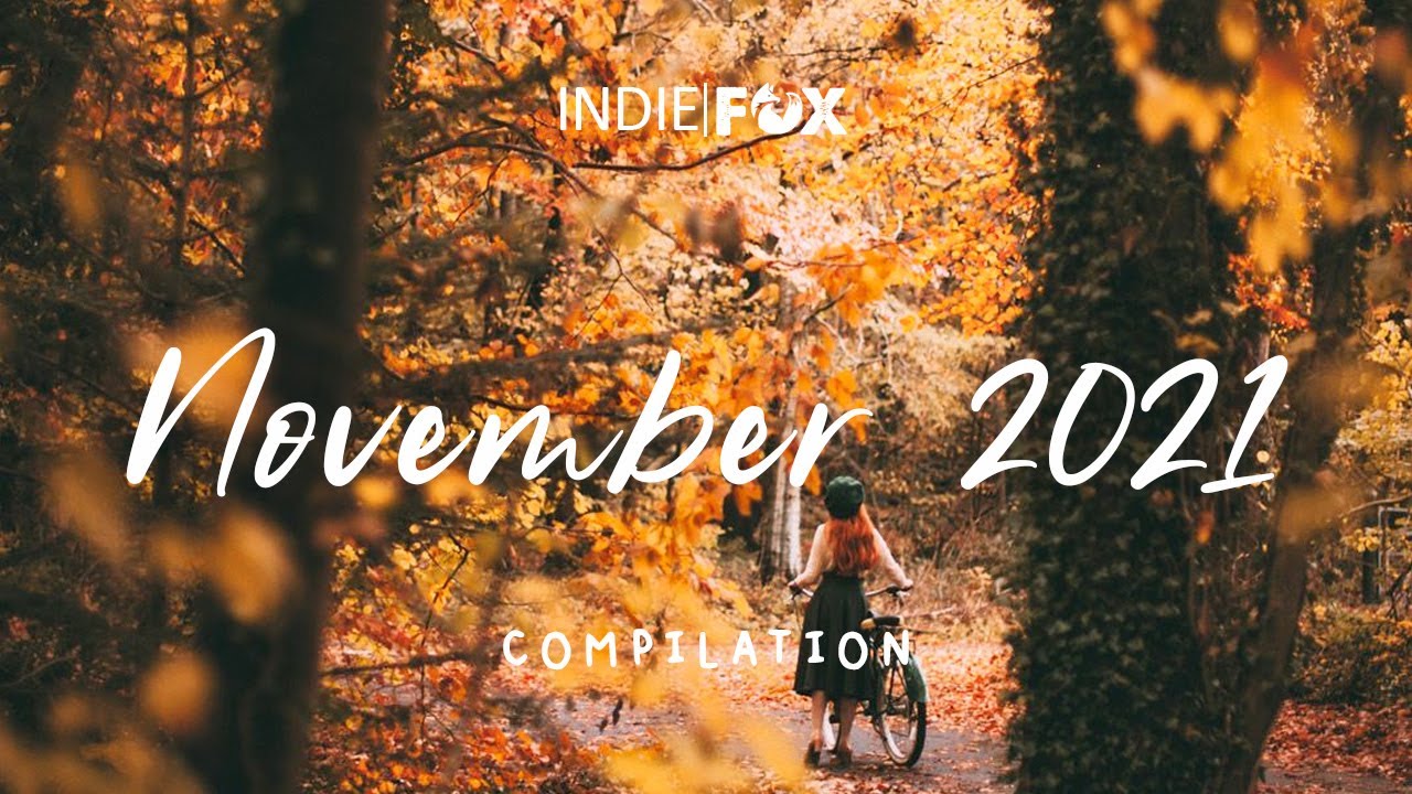 Songs for November-Indie/Folk/Cozy/ Playlist, 2021 - YouTube