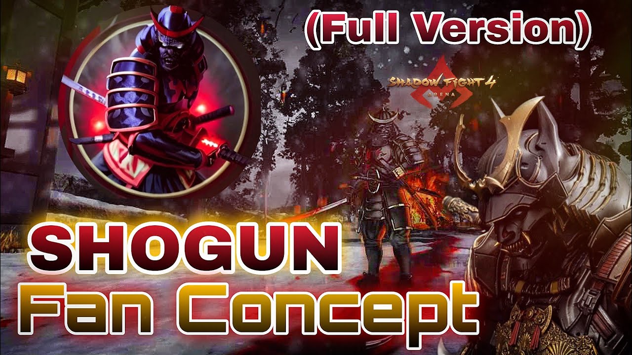🔥SHOGUN FAN CONCEPT - [FULL VERSION] | Shadow Fight 4 : Arena PvP( Hero ...