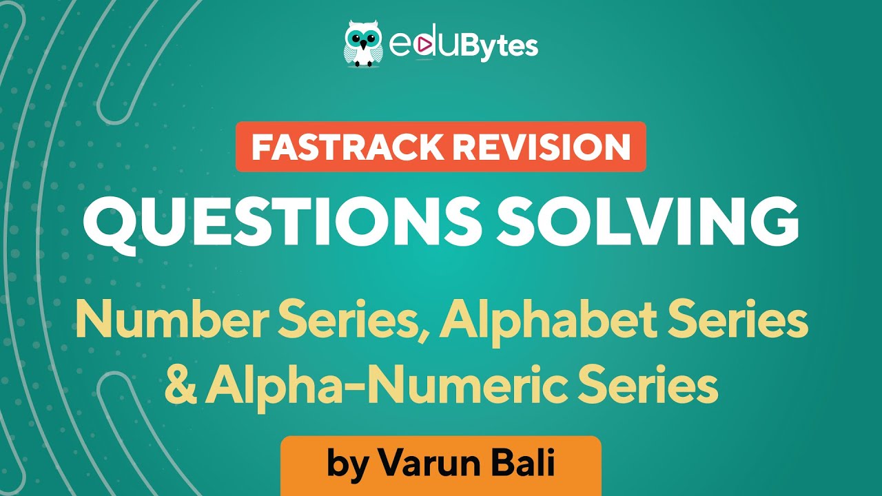 EduBytes | Questions Solving | Number Series | Alphabet Series | Alpha ...