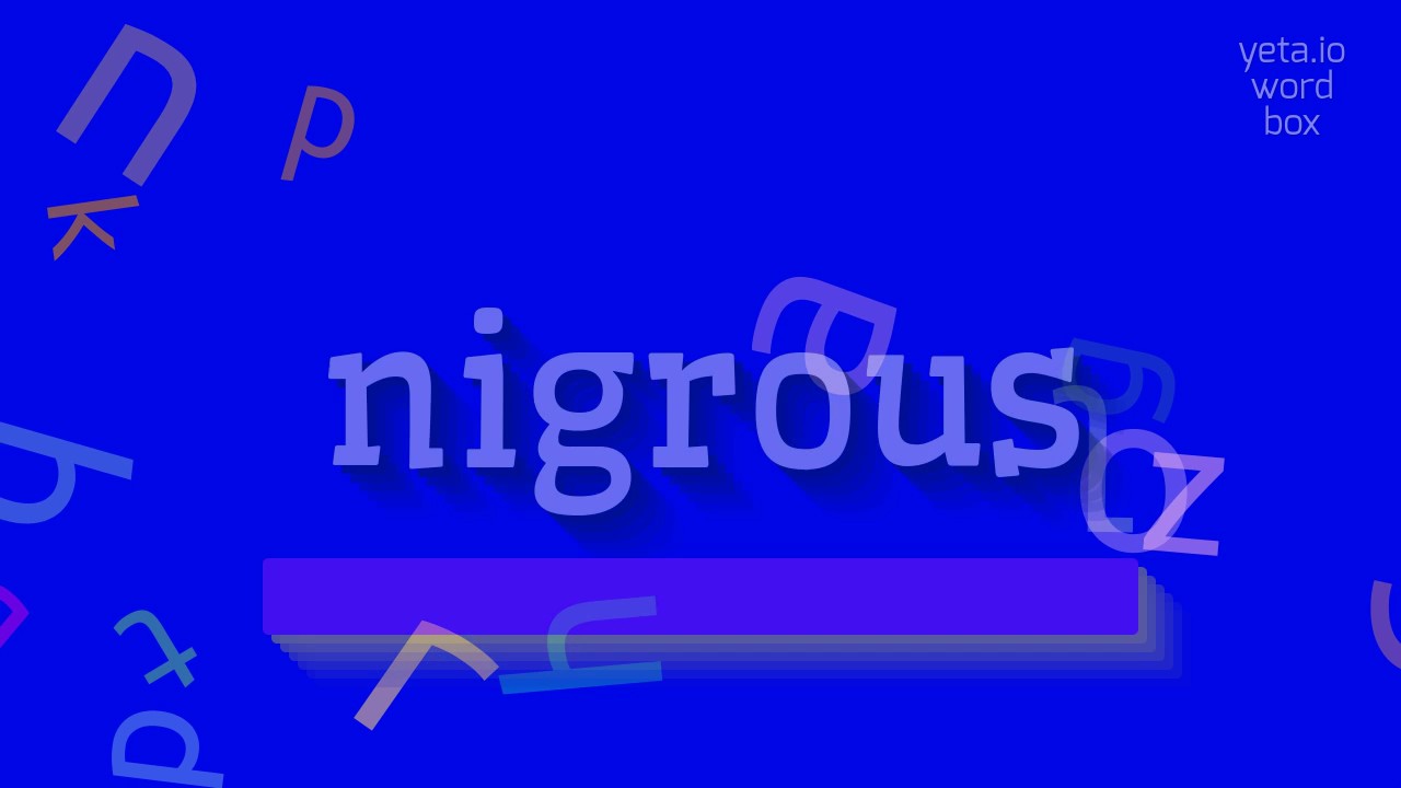 How to say "nigrous"! (High Quality Voices) - YouTube