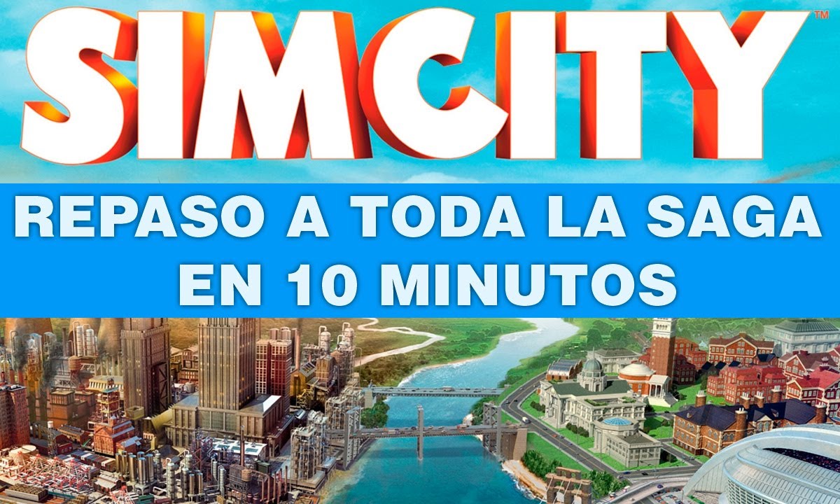 La historia de SimCity - Repaso a toda la saga en 10 minutos - YouTube