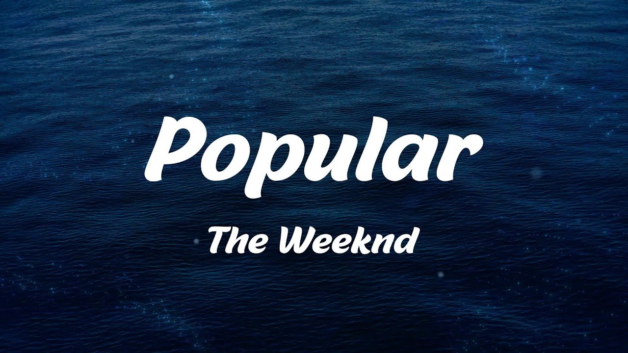 The Weeknd - Popular (Lyrics) - YouTube