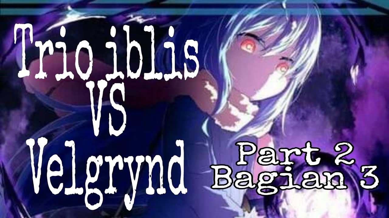 Pertempuran Tiga Trio iblis VS Velgrynd | Tensei Shitara Slime Datta ...