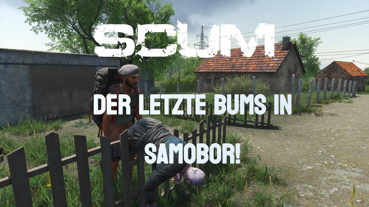 SCUM | Der letzte Besuch in Samobor vor dem Release! - YouTube