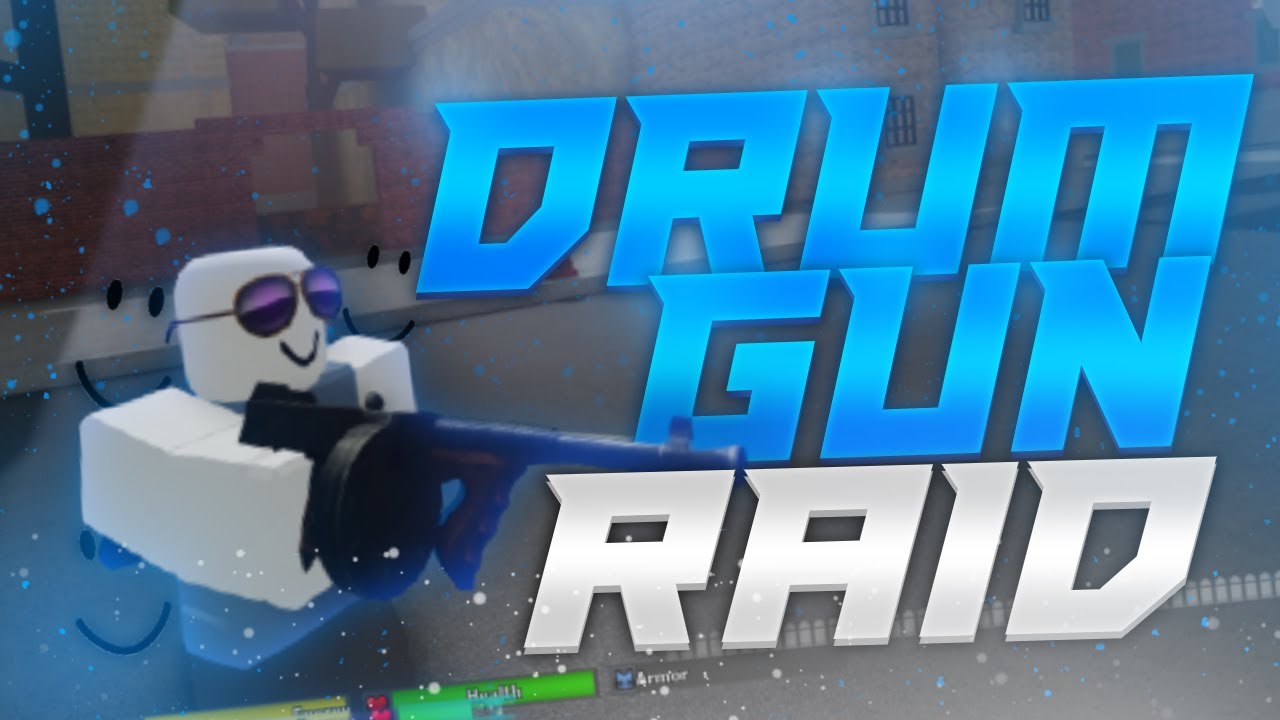 DRUM GUN RAID | Da Hood Roblox - YouTube