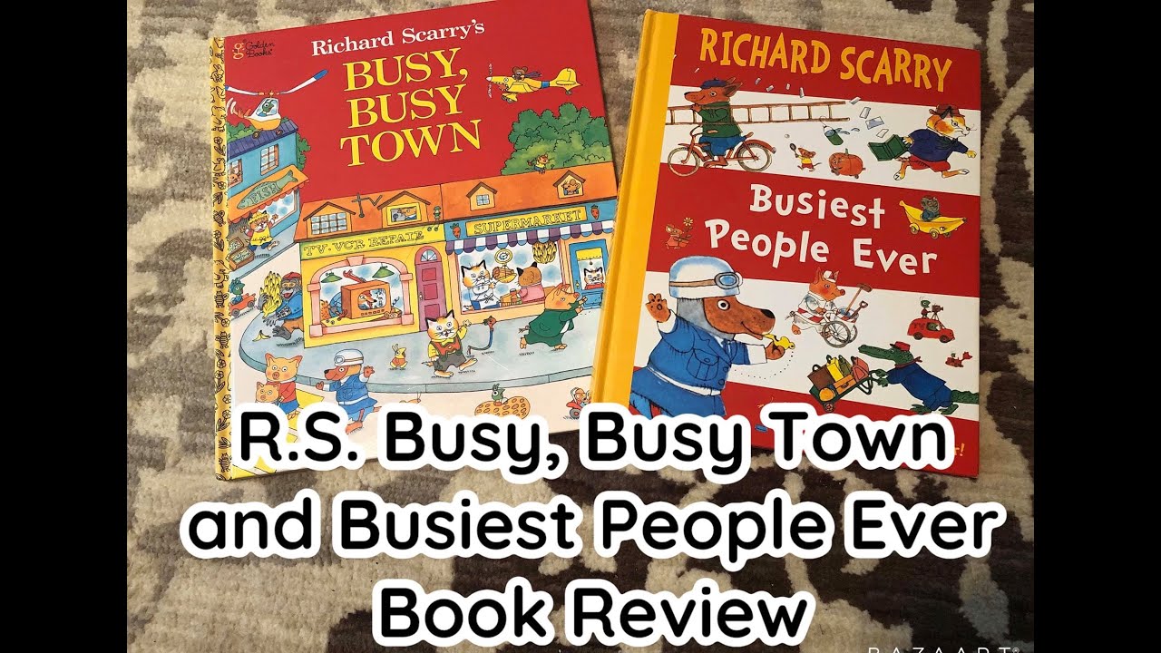 Richard Scarry's Busy Busy Town and Busiest People Ever Book Reviews ...