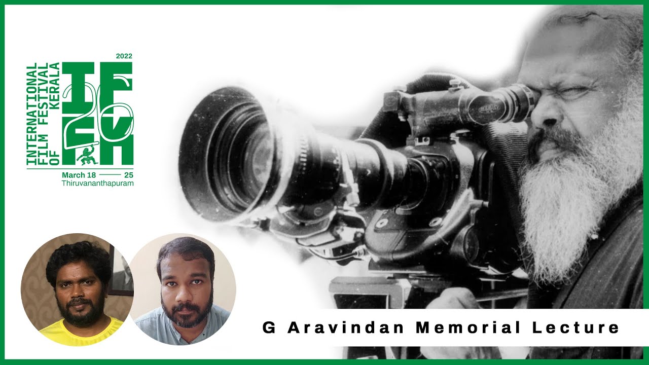 26th IFFK Aravindan Memorial Lecture - Rajesh Rajamani - Pa Ranjith ...