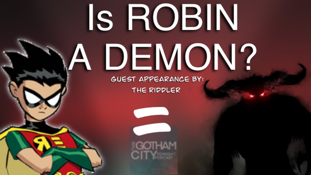 Is Robin a DEMON? Ft Riddler! Podcast in the DC Universe - YouTube