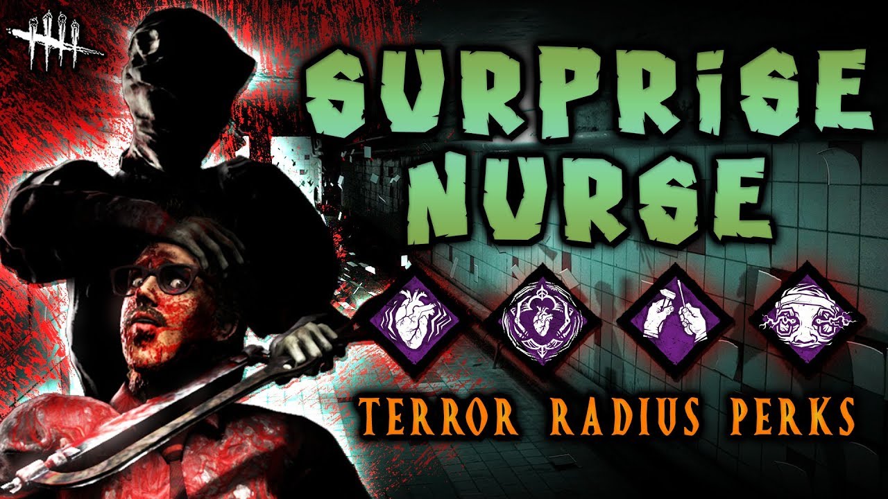 SURPRISE NURSE! Terror Radius Perks - Dead by Daylight [#305] - YouTube