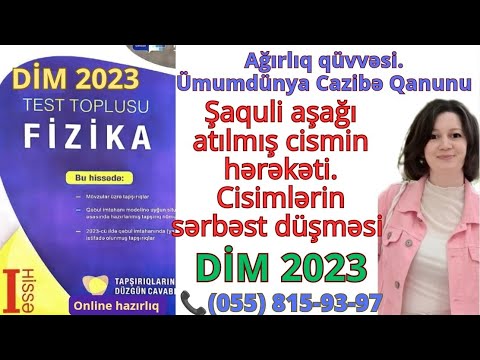 Şaquli aşağı atılmış cismin hərəkəti. Cisimlərin sərbəst düşməsi. DİM 2023 Fizika Test Toplusu