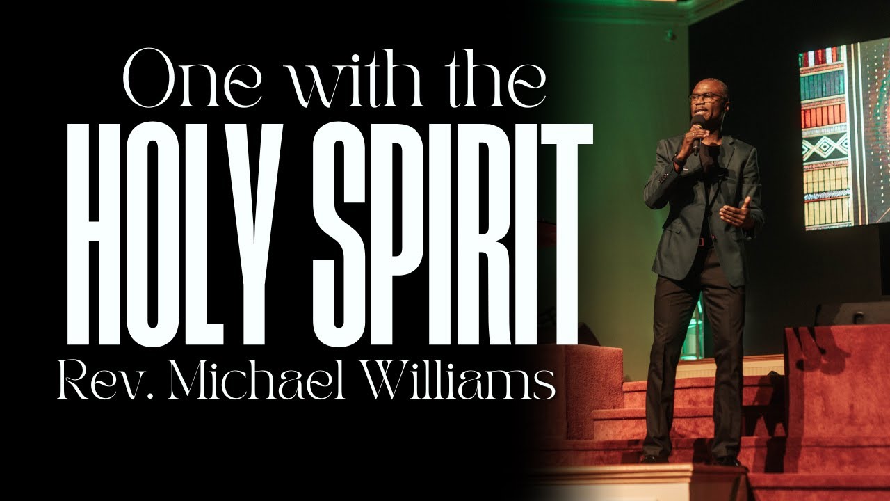 One With The Holy Spirit | Rev. Michael Williams - YouTube