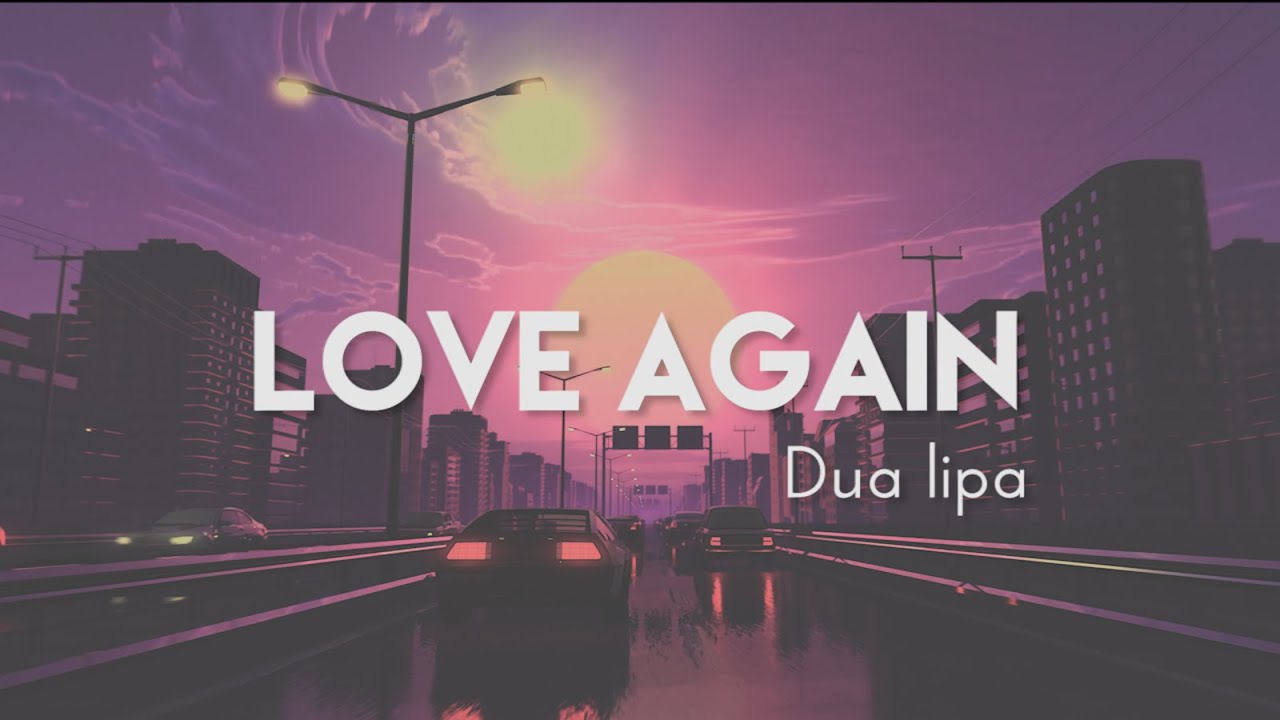 Dua Lipa - Love Again - YouTube