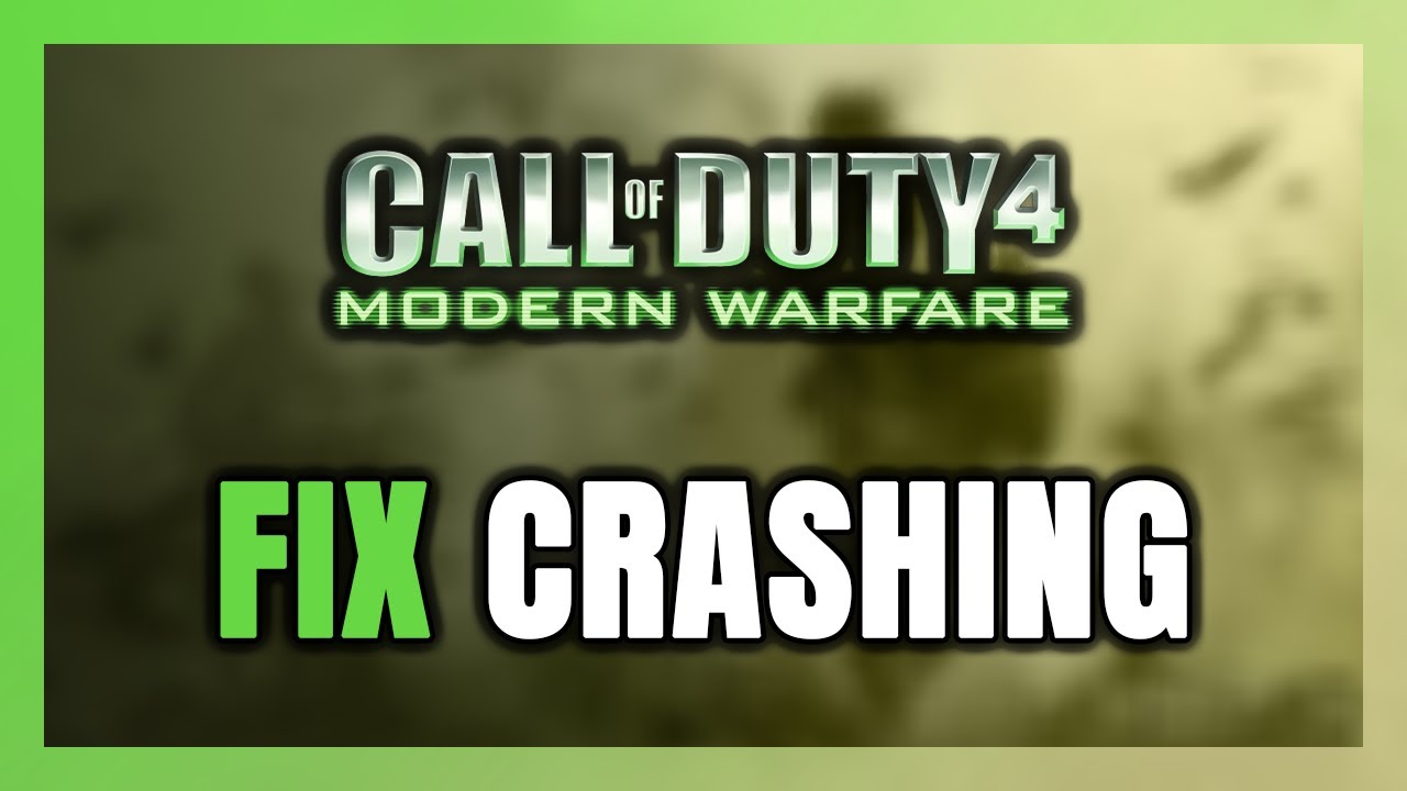 How to FIX Call of Duty 4: Modern Warfare Crashing - YouTube