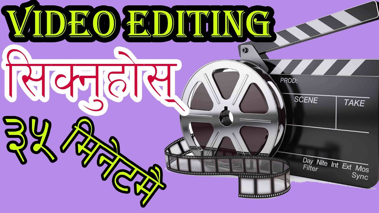[NEPALI] Learn Video Editing in 35 Minutes - YouTube